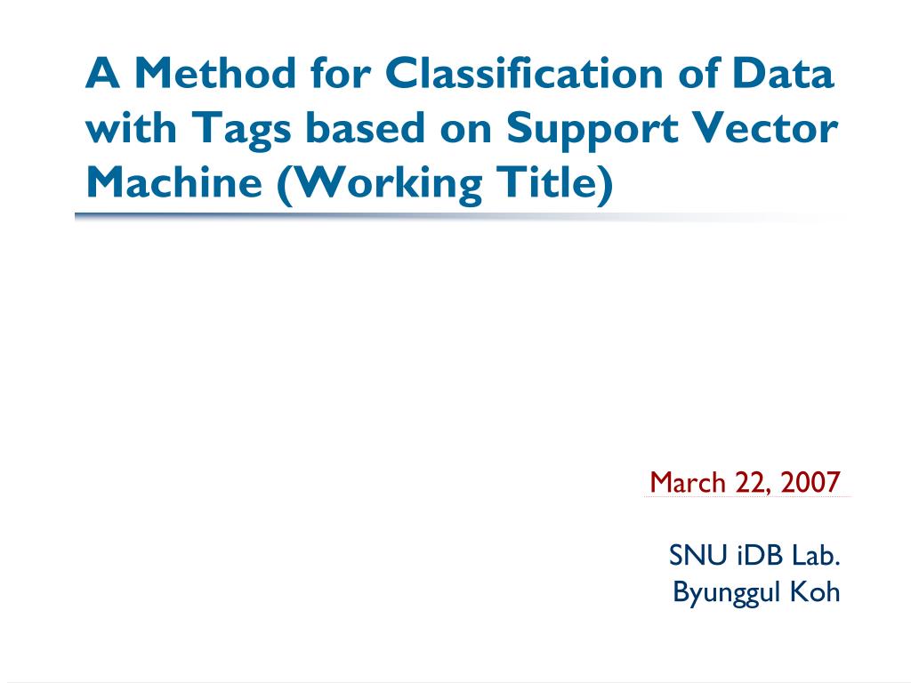 PPT - A Method for Classification of Data with Tags based on Support ...