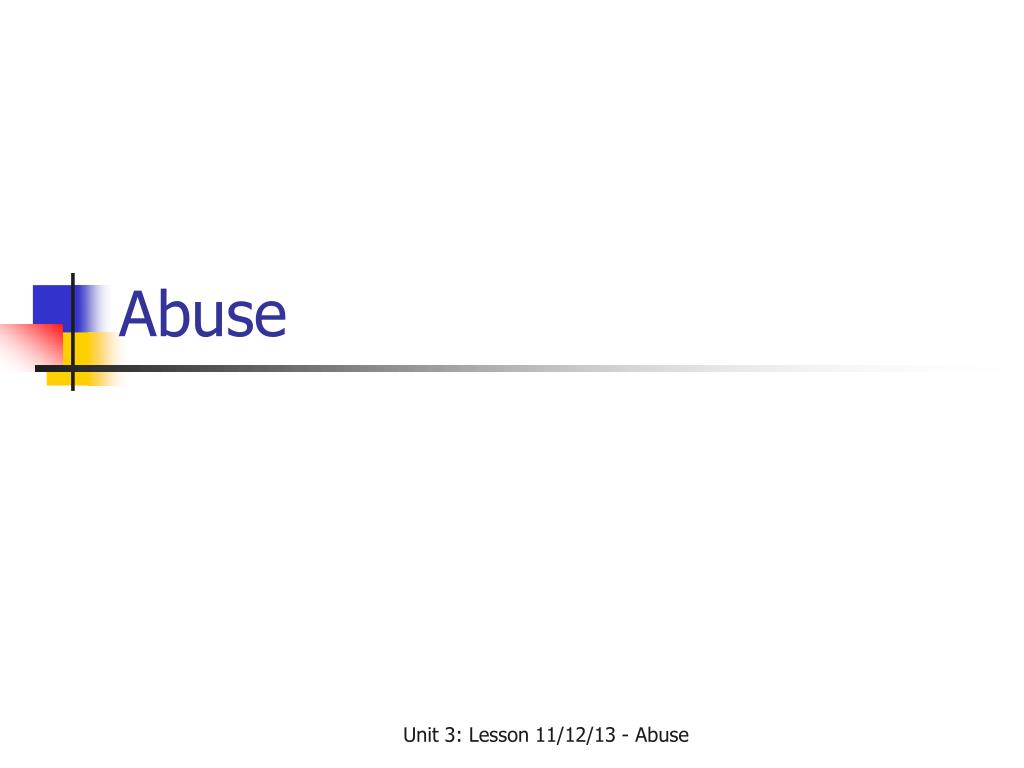 PPT - Abuse PowerPoint Presentation, free download - ID:3911524
