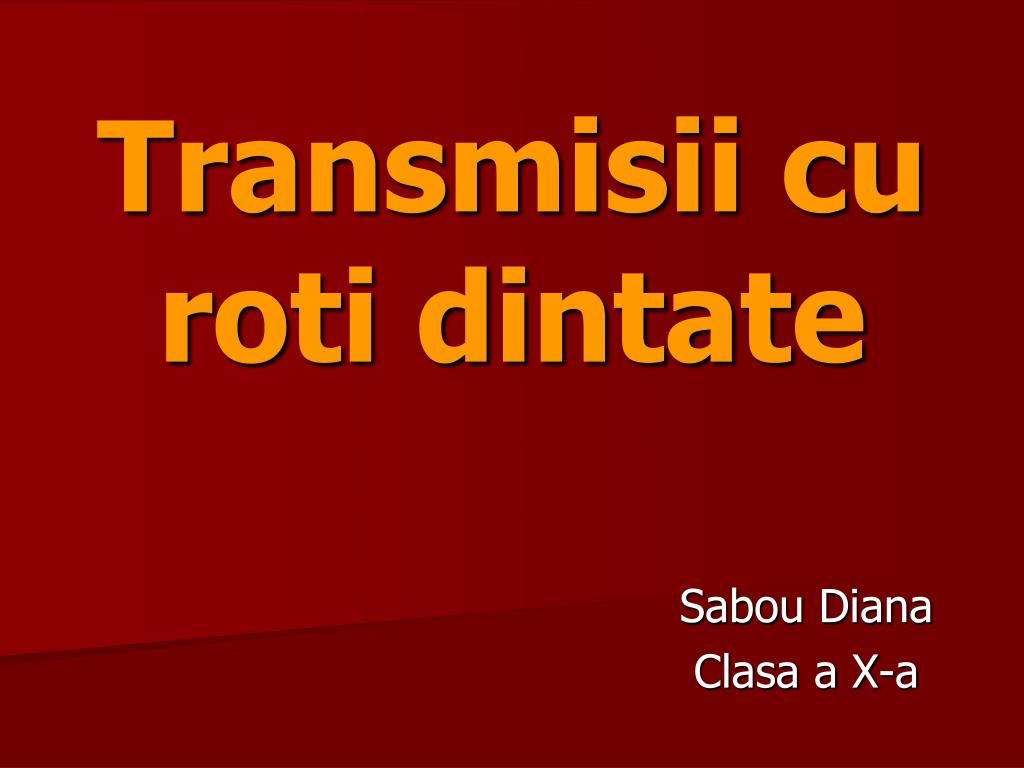 PPT - Transmisii cu roti dintate PowerPoint Presentation, free download ...