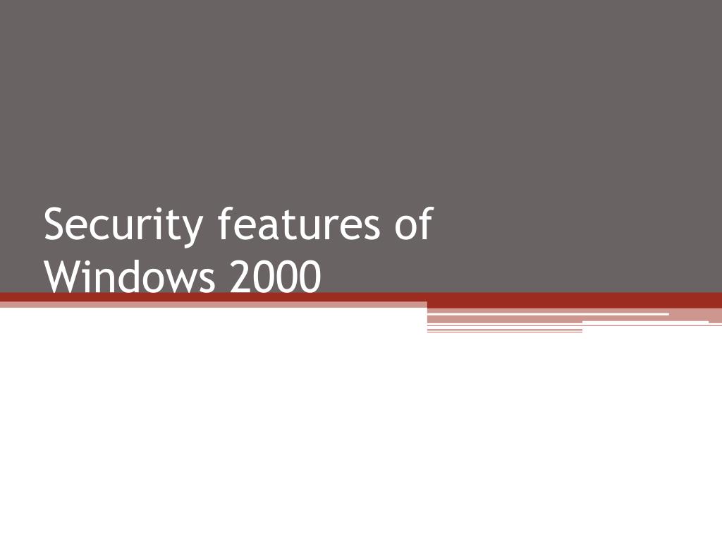 PPT - Security features of Windows 2000 PowerPoint Presentation, free ...
