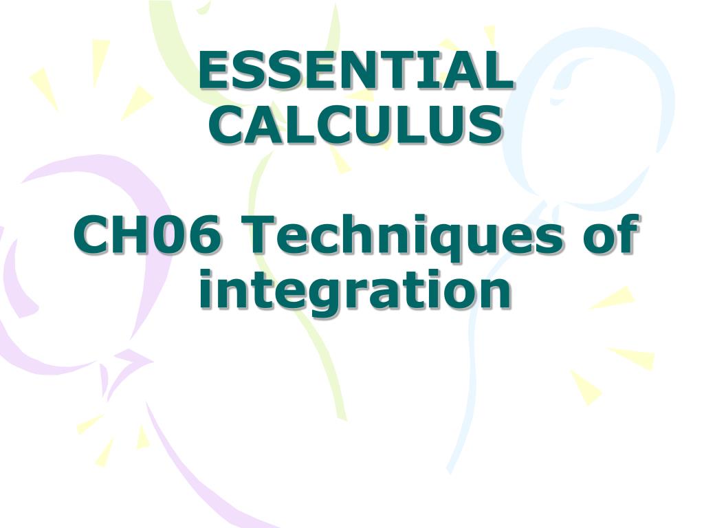 PPT - ESSENTIAL CALCULUS CH06 Techniques of integration PowerPoint ...