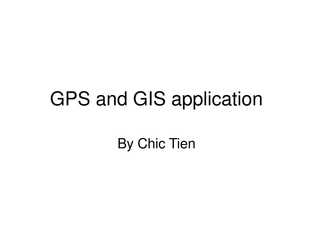 PPT - GPS and GIS application PowerPoint Presentation, free download ...