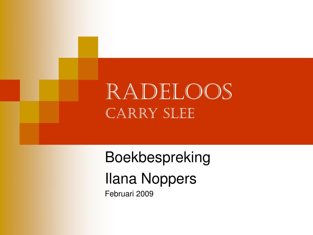 PPT - Radeloos Carry Slee PowerPoint Presentation, free download - ID ...