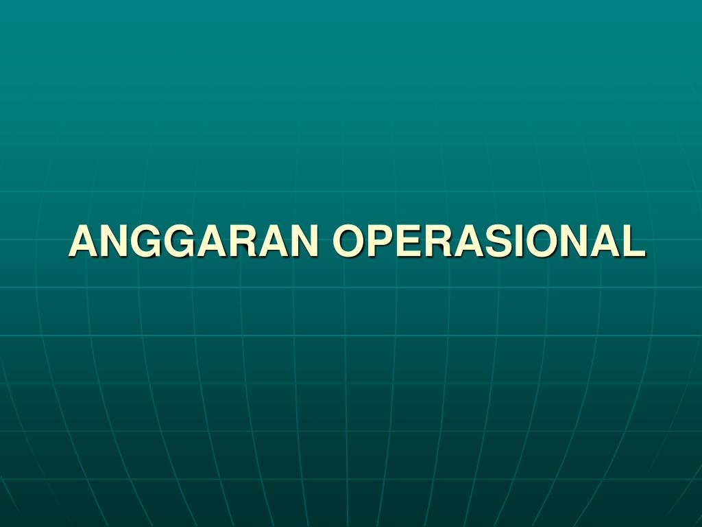 PPT - ANGGARAN OPERASIONAL PowerPoint Presentation, free download - ID ...