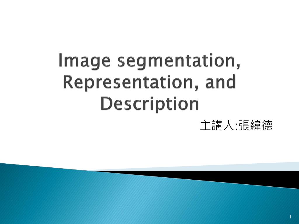 PPT - Image segmentation, Representation, and Description PowerPoint Presentation - ID:3914935