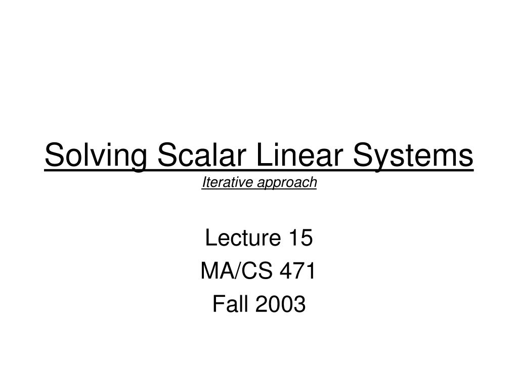 PPT - Iterative Approaches for Solving Linear Systems: Jacobi vs. Gauss ...