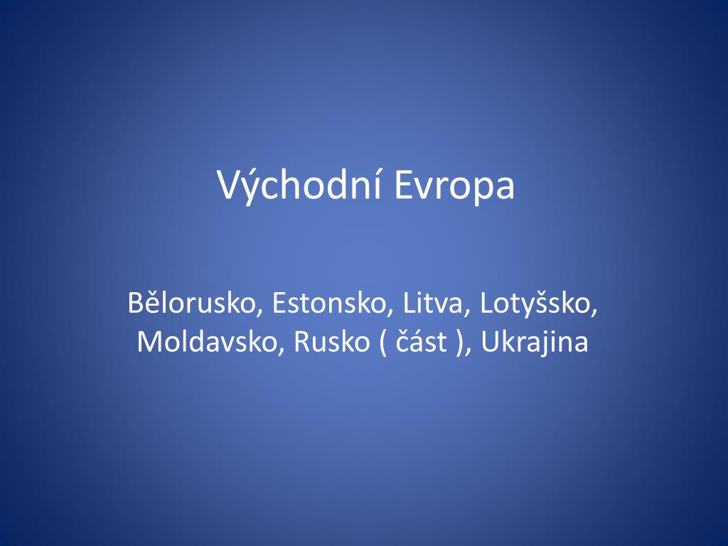 PPT - Východní Evropa PowerPoint Presentation, free download - ID:3916857