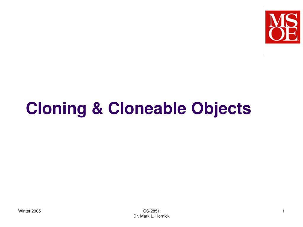 PPT - Cloning & Cloneable Objects PowerPoint Presentation, free ...