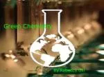 PPT - GREEN CHEMISTRY PowerPoint Presentation, free download - ID:1988484