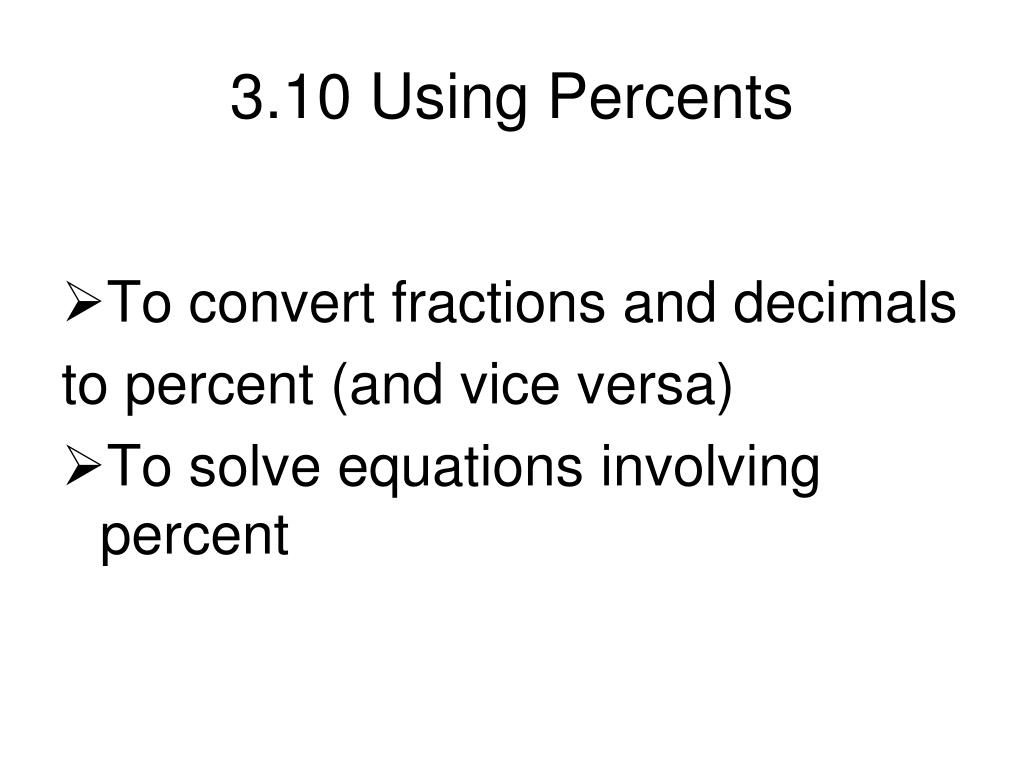 PPT - 3.10 Using Percents PowerPoint Presentation, free download - ID ...