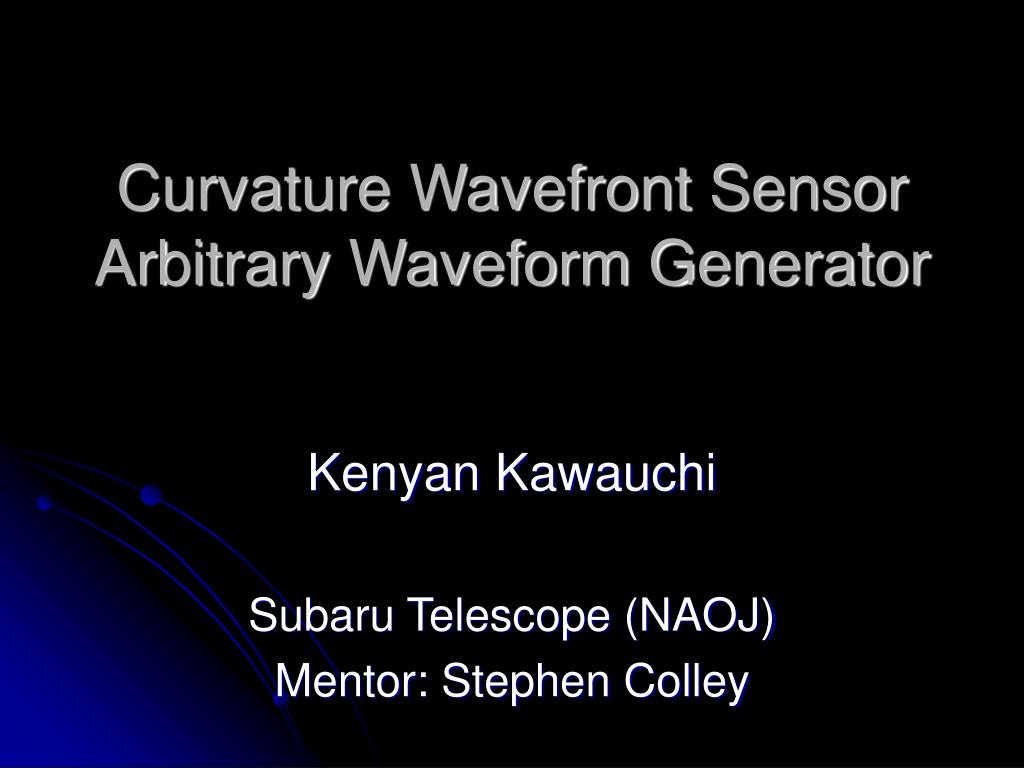 PPT - Curvature Wavefront Sensor Arbitrary Waveform Generator ...