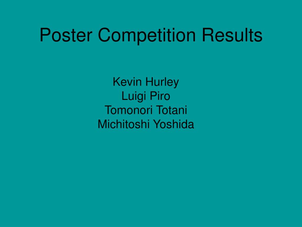 PPT - Poster Competition Results PowerPoint Presentation, free download ...