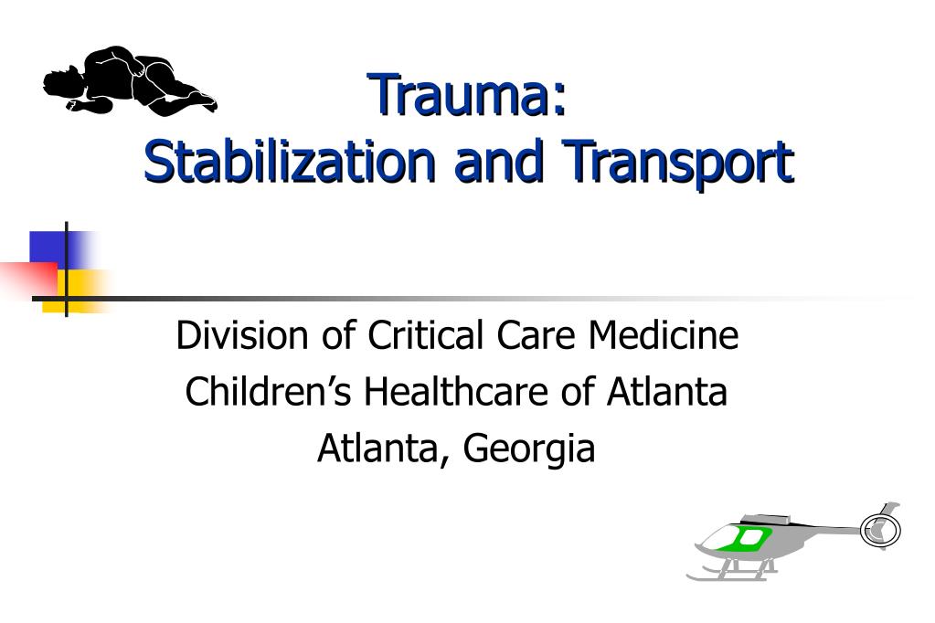 PPT - Trauma: Stabilization and Transport PowerPoint Presentation, free ...