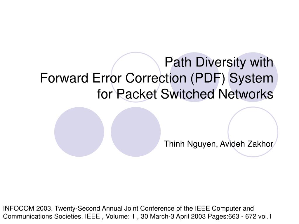 PPT - Path Diversity with Forward Error Correction (PDF) System for ...