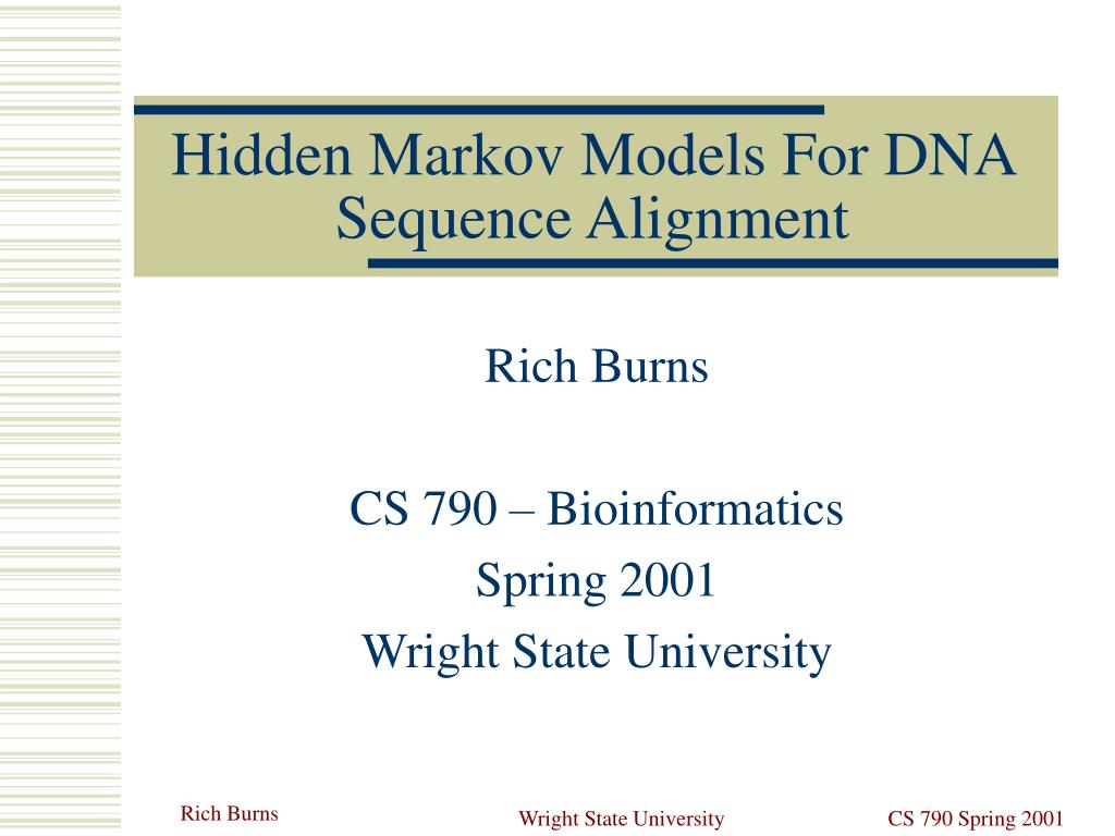 PPT - Hidden Markov Models For DNA Sequence Alignment PowerPoint ...