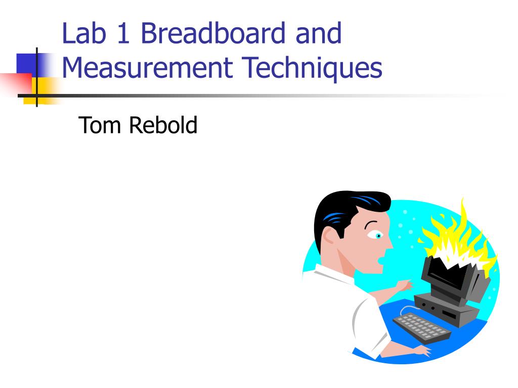 PPT - Lab 1 Breadboard and Measurement Techniques PowerPoint ...