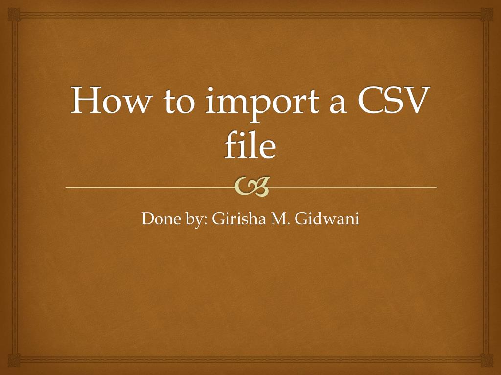 PPT - How to import a CSV file PowerPoint Presentation, free download ...