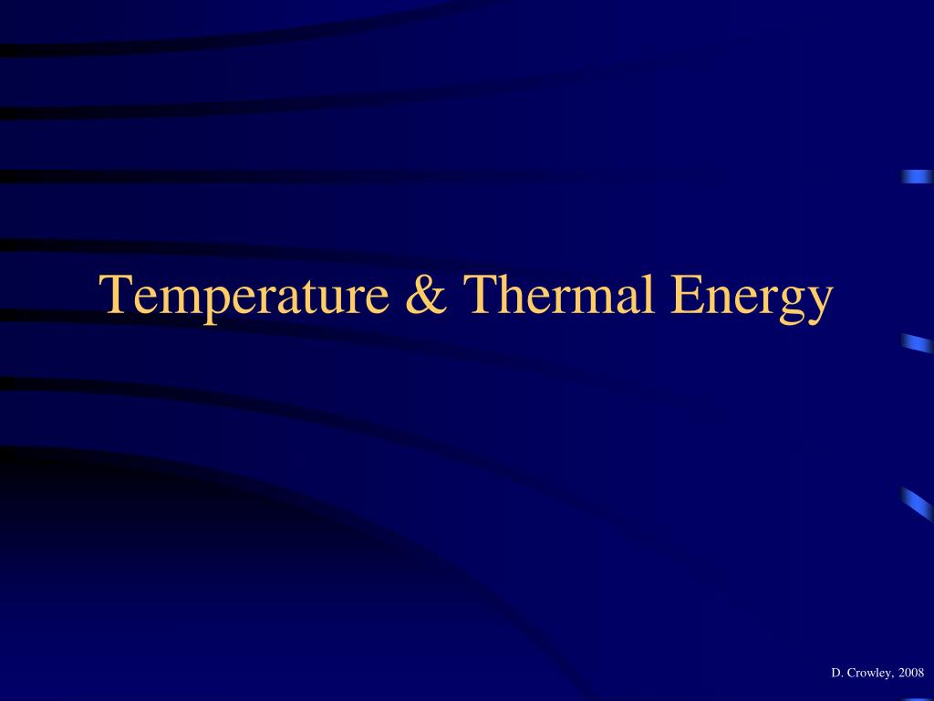 PPT - Temperature & Thermal Energy PowerPoint Presentation, free ...