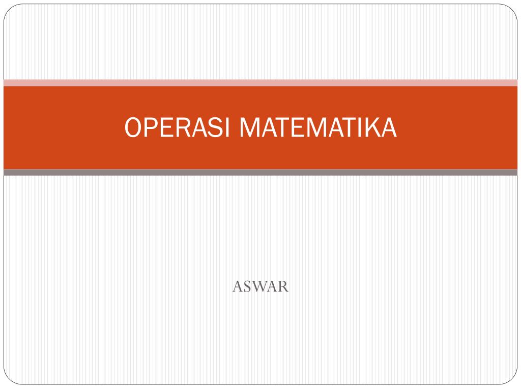 PPT - OPERASI MATEMATIKA PowerPoint Presentation, free download - ID ...