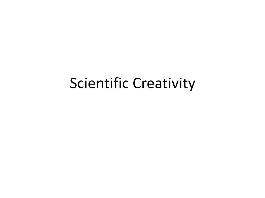 PPT - Scientific Creativity PowerPoint Presentation, free download - ID ...