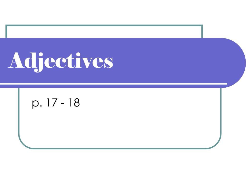 PPT - Adjectives PowerPoint Presentation, free download - ID:3927848
