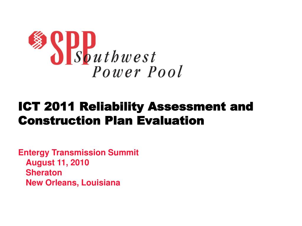 PPT - ICT 2011 Reliability Assessment and Construction Plan Evaluation ...