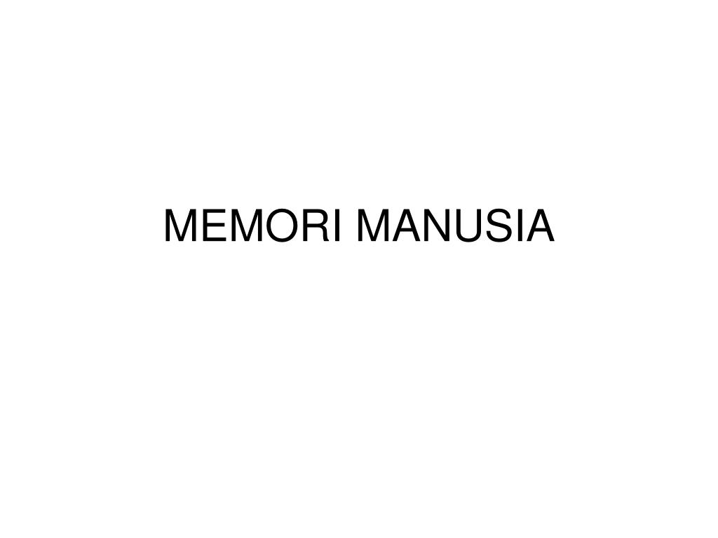 PPT - MEMORI MANUSIA PowerPoint Presentation, free download - ID:3929208