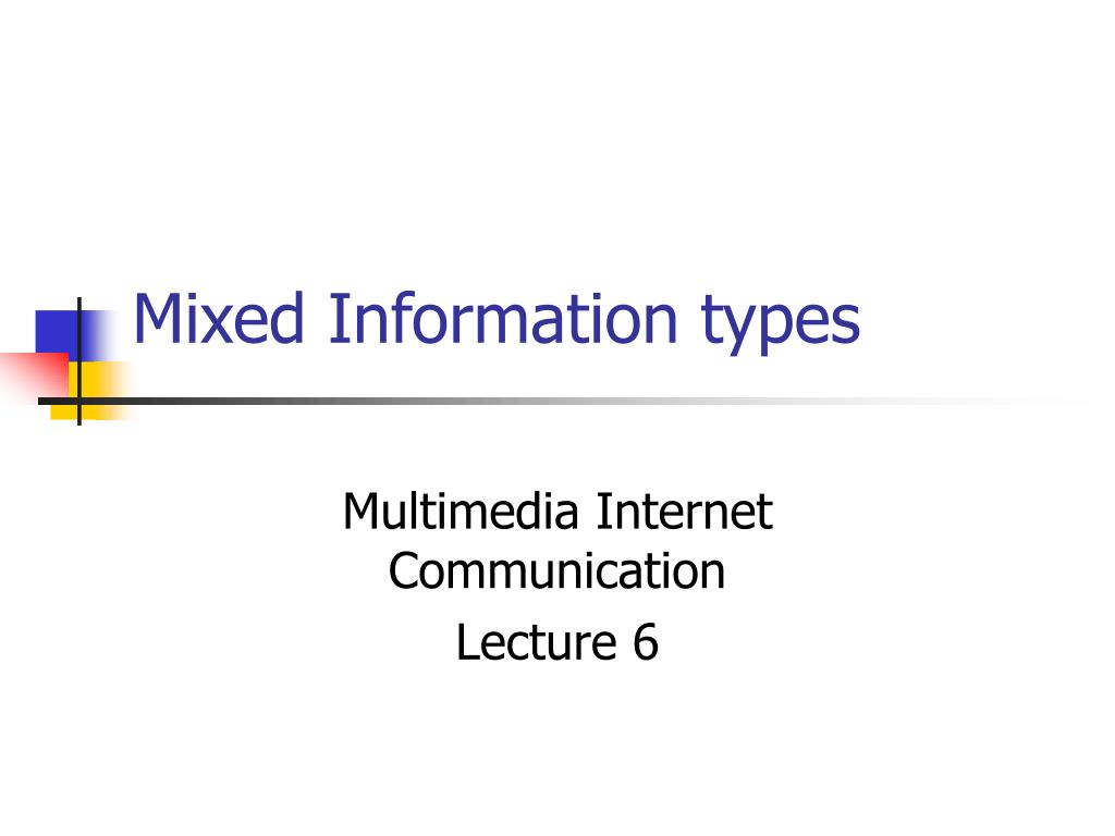 PPT - Mixed Information types PowerPoint Presentation, free download ...