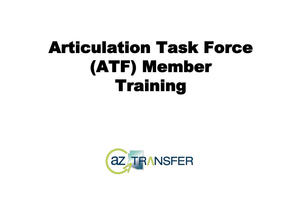 PPT - Articulation Task Force (ATF) Member Training PowerPoint ...