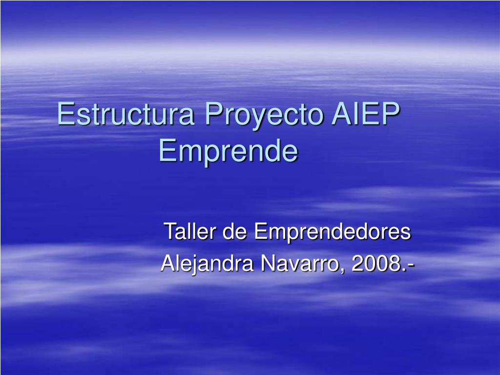 PPT - Estructura Proyecto AIEP Emprende PowerPoint Presentation, free download - ID:3932740