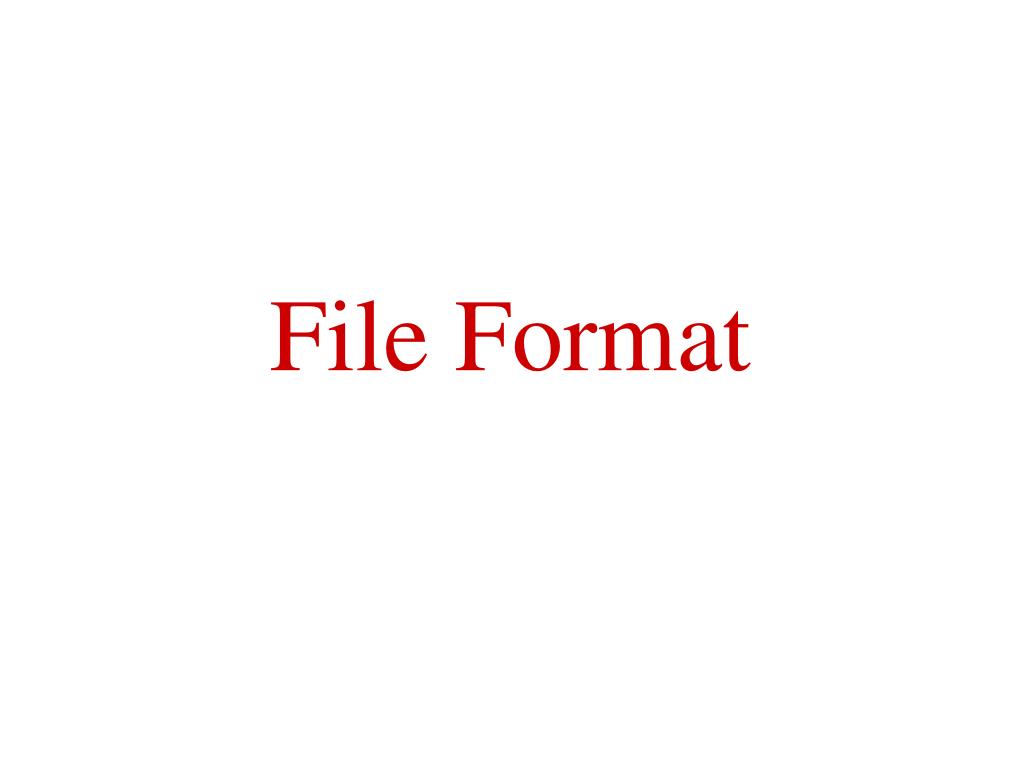 PPT - File Format PowerPoint Presentation, free download - ID:3932902