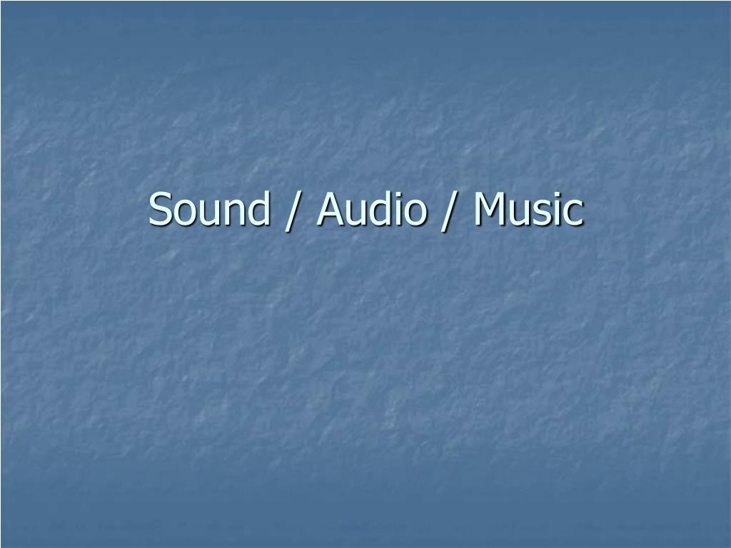 PPT - Sound / Audio / Music PowerPoint Presentation, free download - ID ...