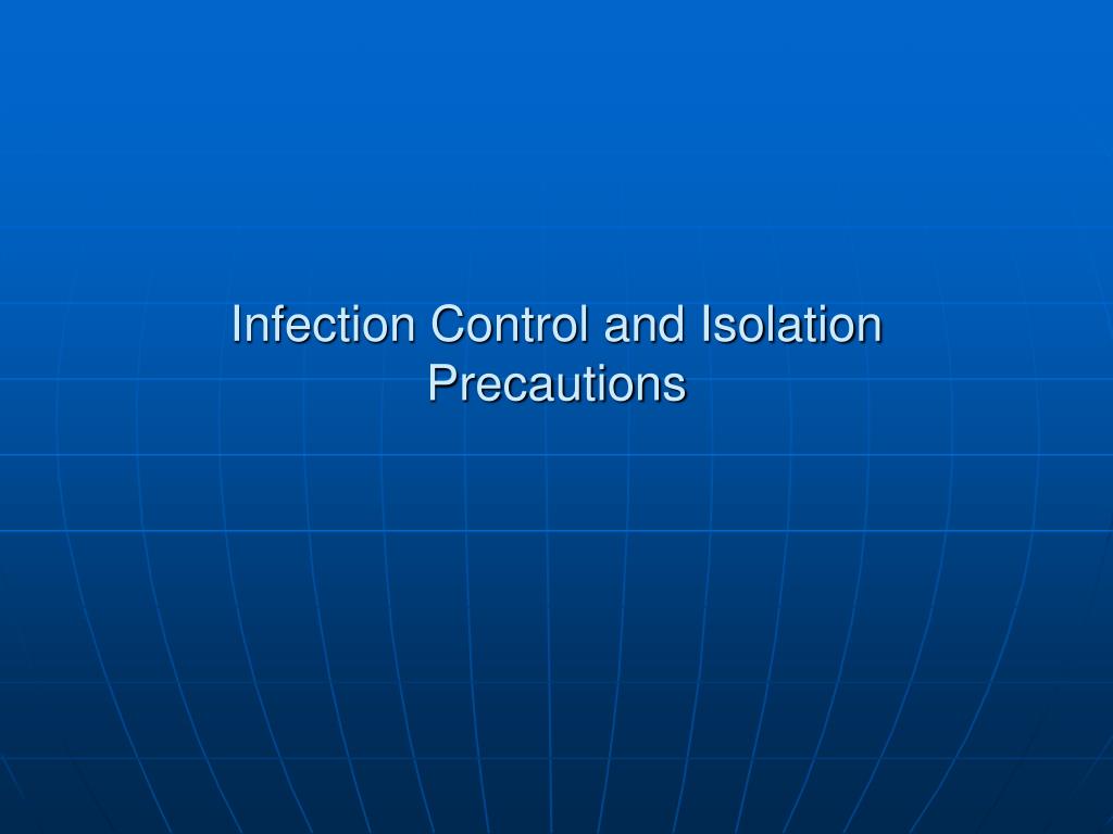PPT - Infection Control and Isolation Precautions PowerPoint ...