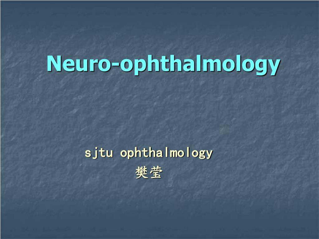 PPT - Neuro-ophthalmology PowerPoint Presentation, free download - ID ...