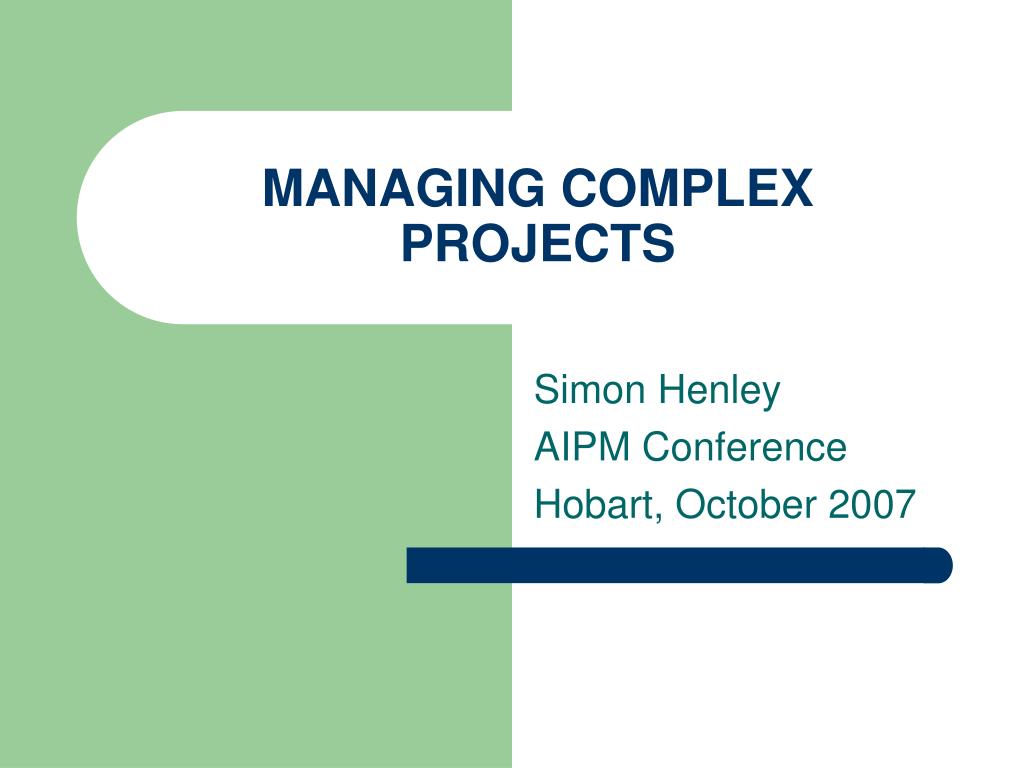 PPT - MANAGING COMPLEX PROJECTS PowerPoint Presentation, free download ...
