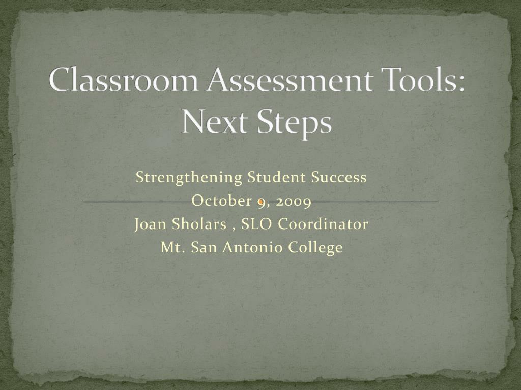 PPT - Classroom Assessment Tools: Next Steps PowerPoint Presentation ...