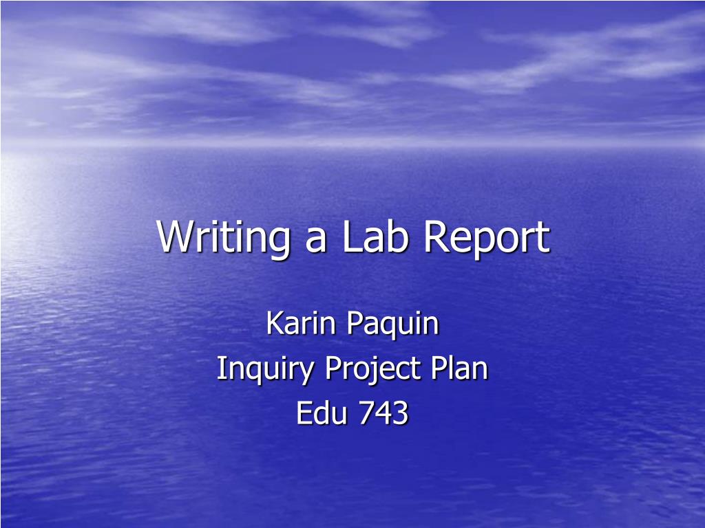 PPT - Writing a Lab Report PowerPoint Presentation, free download - ID ...