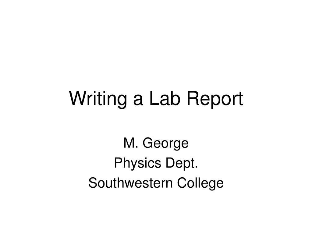 PPT - Writing a Lab Report PowerPoint Presentation, free download - ID ...
