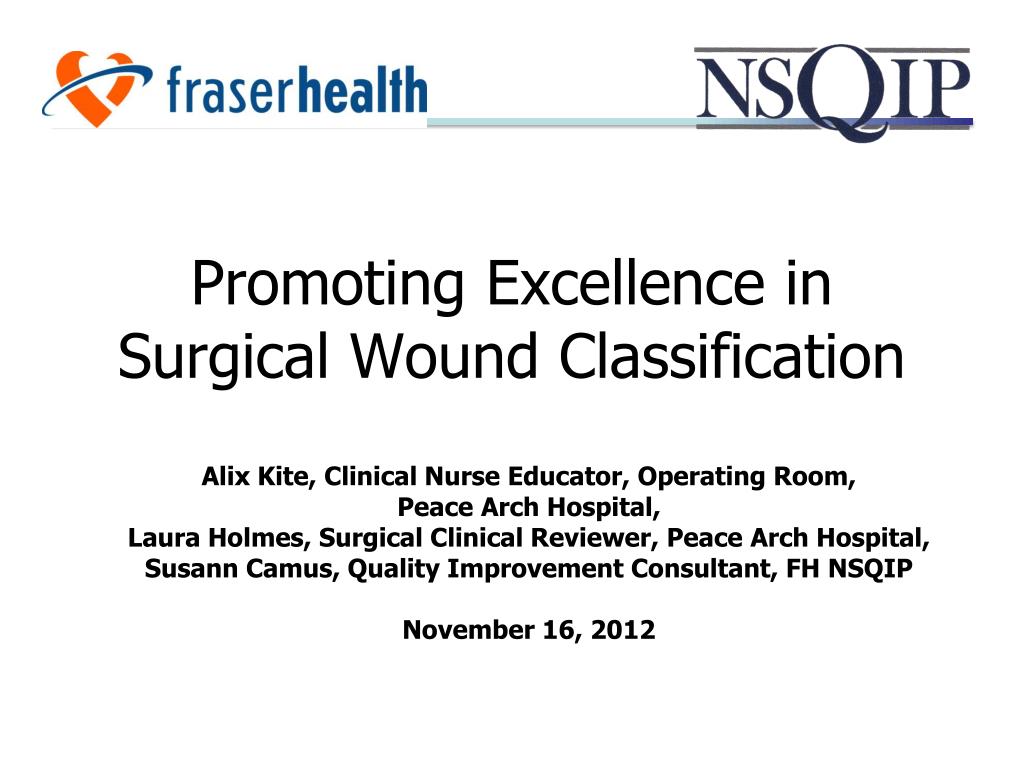 PPT - Promoting Excellence in Surgical Wound Classification PowerPoint ...