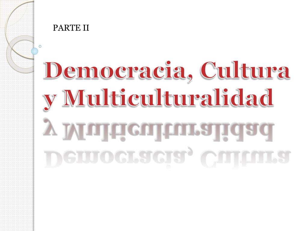 PPT - Democracia, Cultura y Multiculturalidad PowerPoint Presentation, free download - ID:3938058