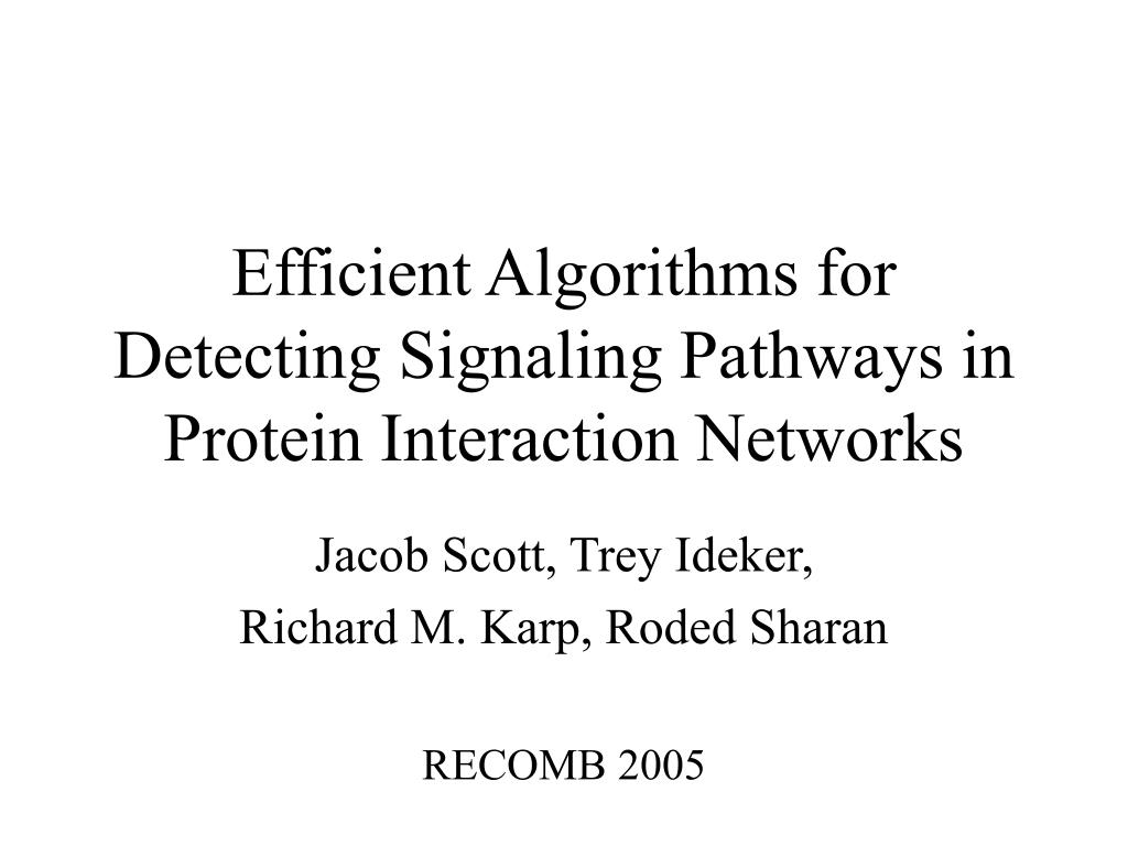 PPT - Efficient Algorithms for Detecting Signaling Pathways in Protein Interaction Networks ...