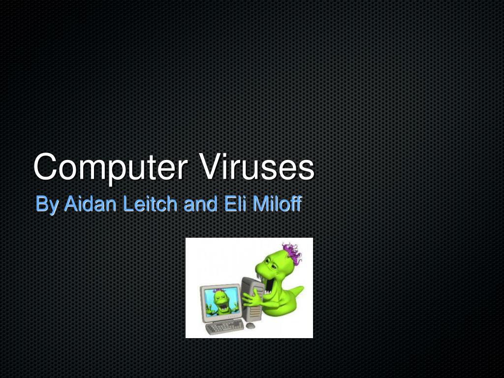PPT - Computer Viruses PowerPoint Presentation, free download - ID:3939567