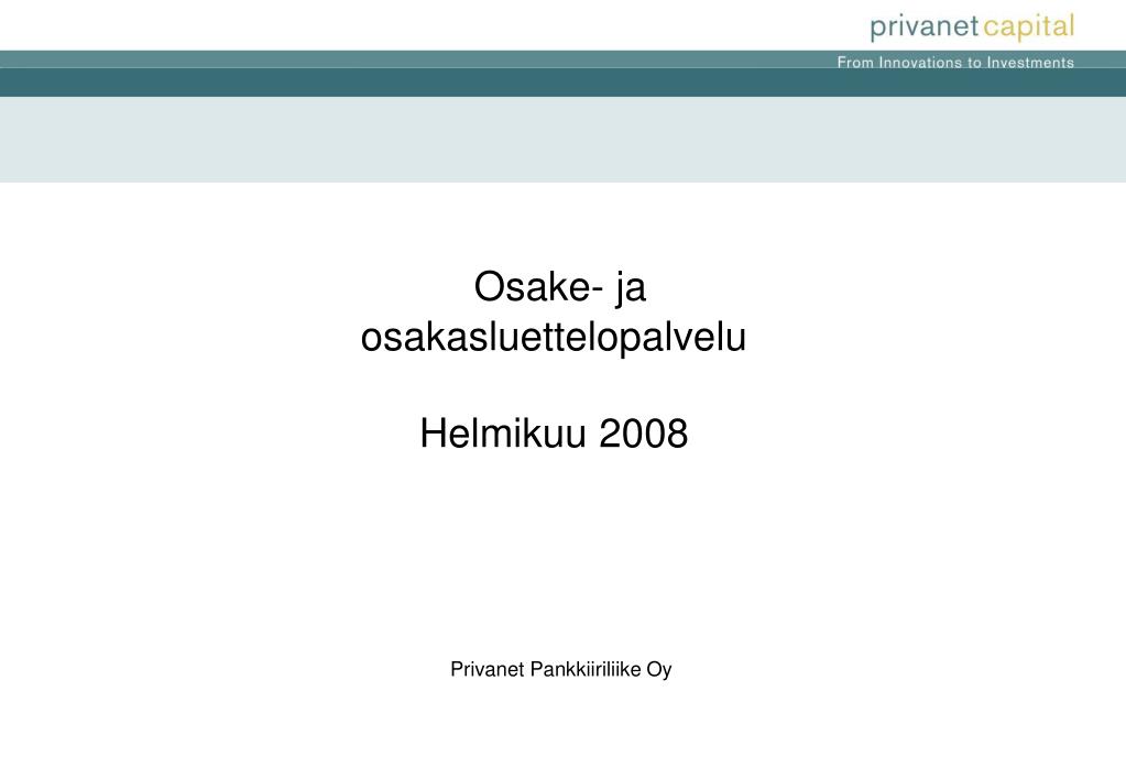 PPT - Osake- ja osakasluettelopalvelu Helmikuu 2008 PowerPoint ...