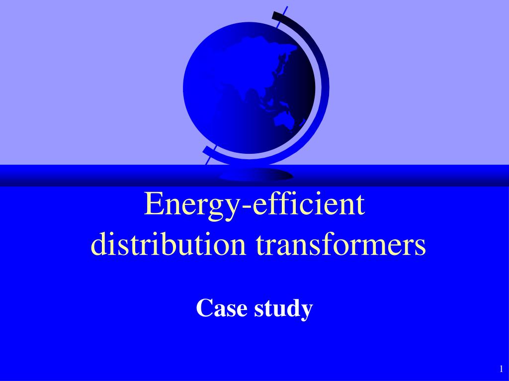 PPT - Energy-efficient distribution transformers PowerPoint ...