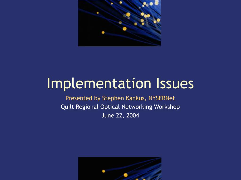 PPT - Implementation Issues PowerPoint Presentation, free download - ID ...