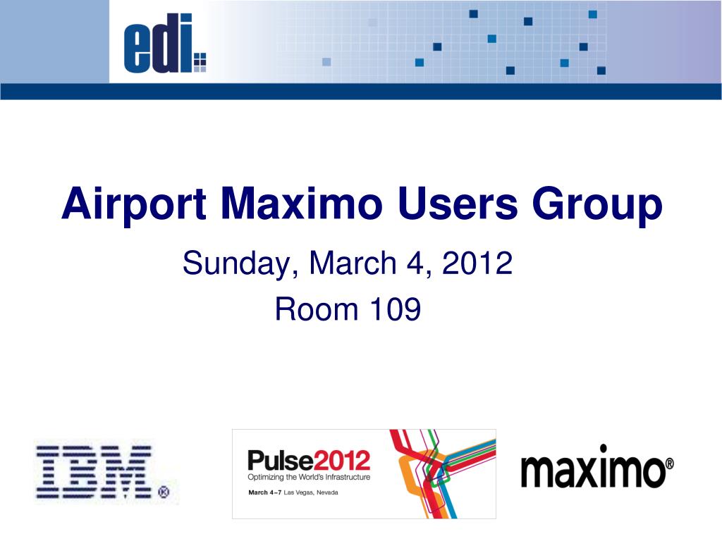 PPT - Airport Maximo Users Group PowerPoint Presentation, free download ...