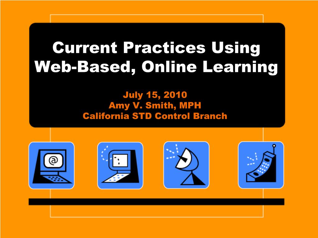 PPT - Current Practices Using Web-Based, Online Learning PowerPoint ...