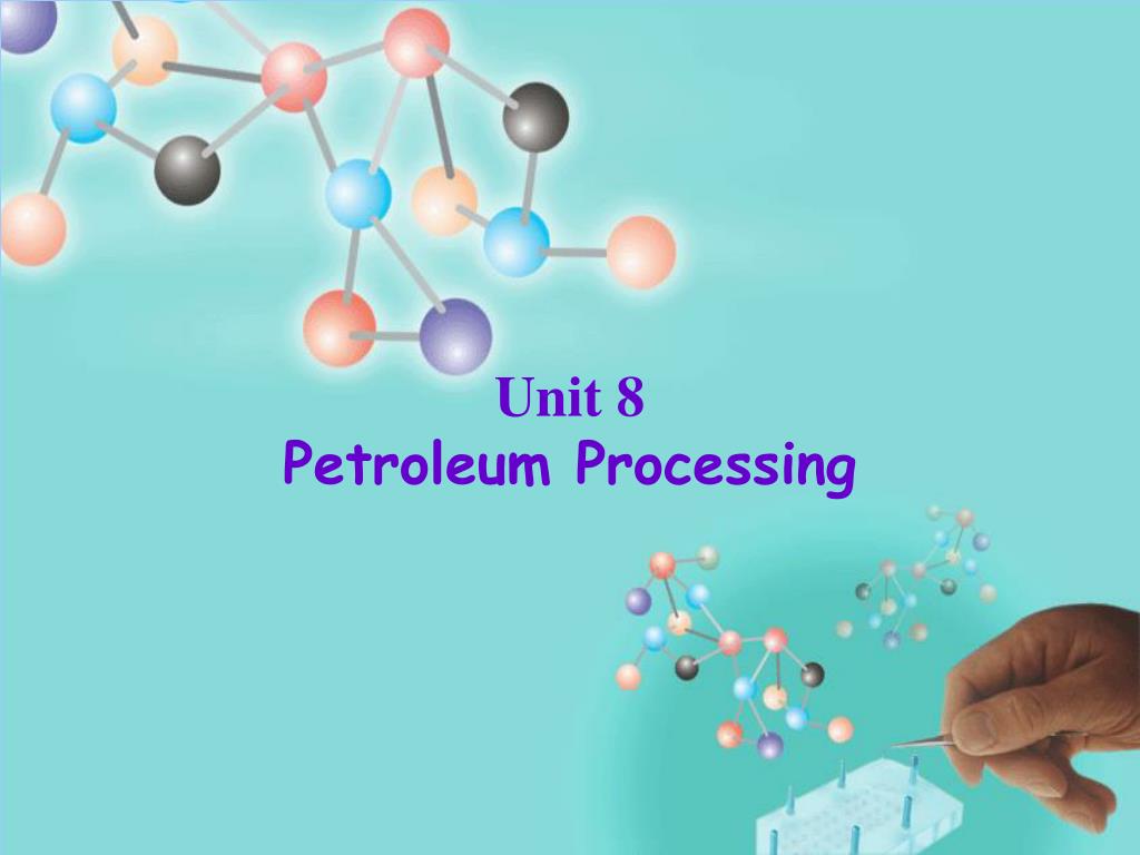 PPT - Unit 8 Petroleum Processing PowerPoint Presentation, free ...