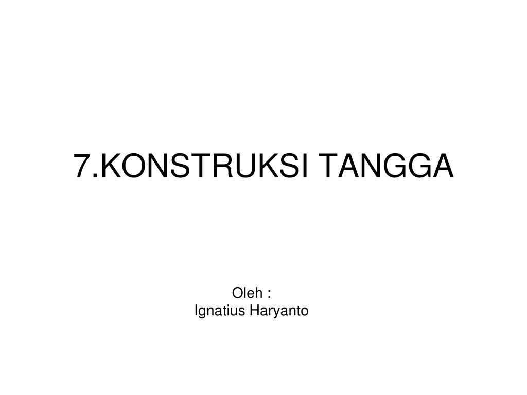 PPT - 7.KONSTRUKSI TANGGA PowerPoint Presentation, free download - ID ...