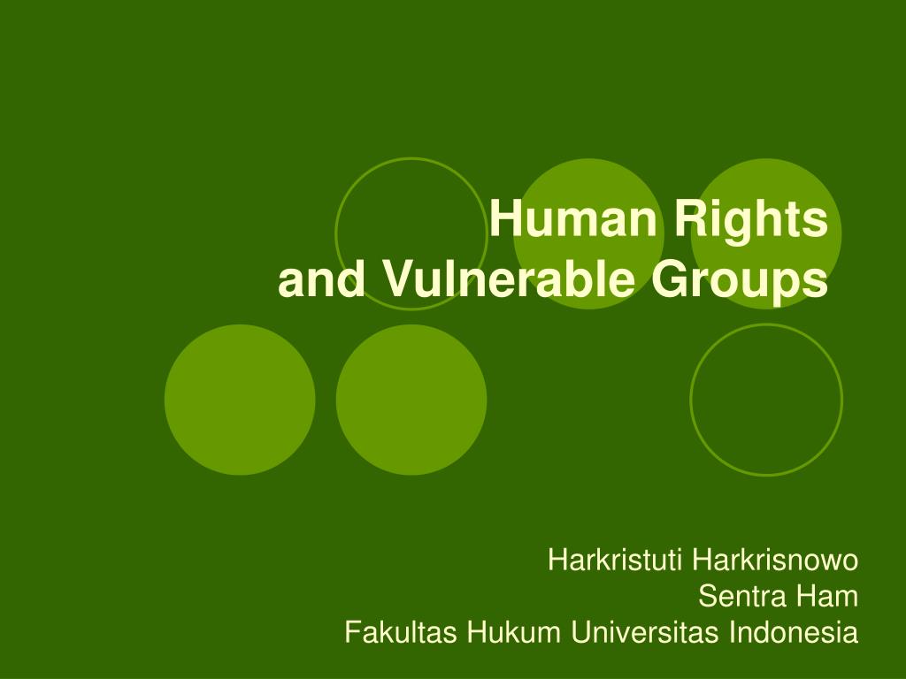 PPT - Human Rights and Vulnerable Groups PowerPoint Presentation, free ...